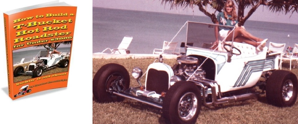How To Build A T Bucket Hot Rod Roadster For Under 3000 Kickin It